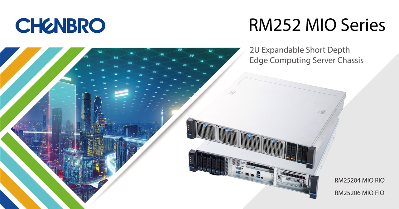 Chenbro launches RM252 MIO edge computing chassis solutions to support ...